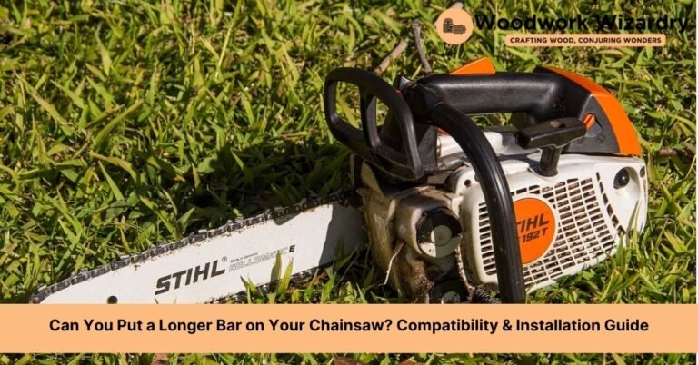 Can You Put a Longer Bar on Your Chainsaw? Compatibility & Installation ...